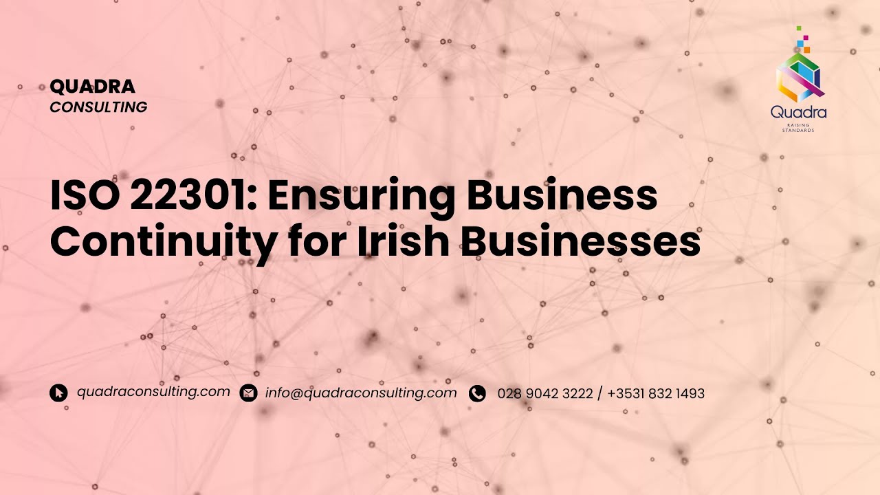 ISO 22301: Ensuring Business Continuity for Irish Businesses - Quadra ...