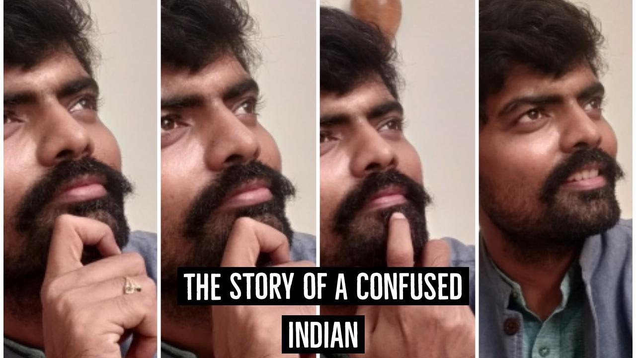 Story of a confused Indian (Part 1) - YouTube