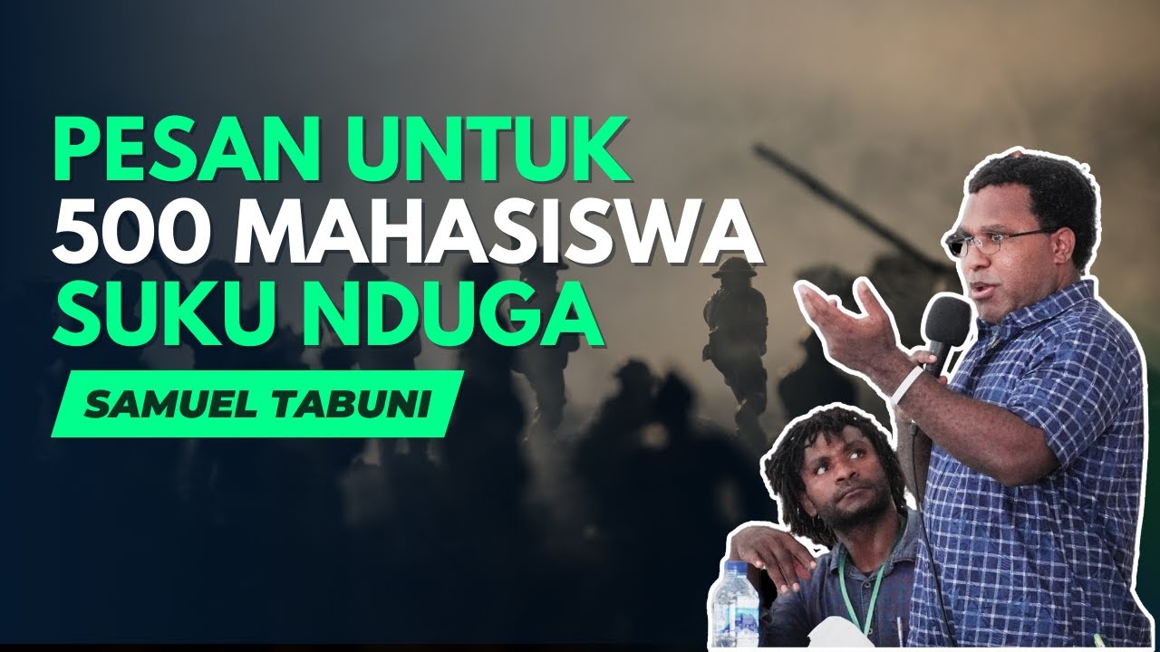 Samuel Tabuni kepada 500 Mahasiswa Nduga; Meski Sedang Perang, di sini ...