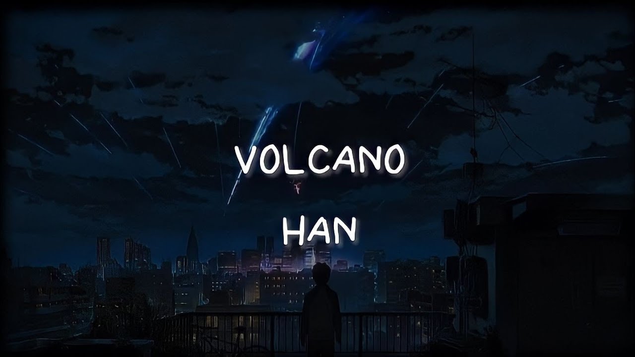 HAN - VOLCANO (SUB INDO LIRIK) - YouTube