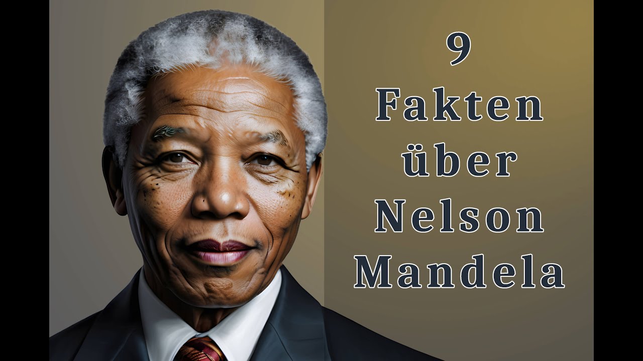 9 faszinierende Fakten über Nelson Mandela - YouTube