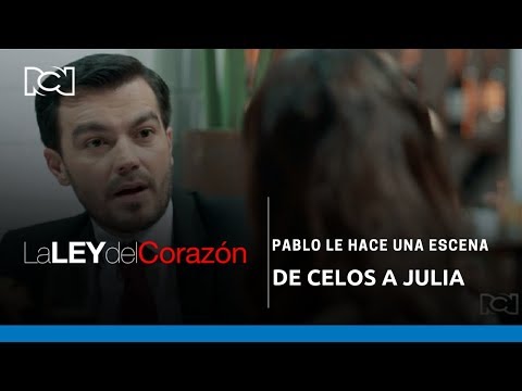 La Ley del Corazón | Pablo le hace una escena de celos a Julia