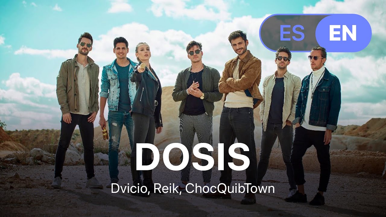 Dvicio, Reik, ChocQuibTown - DOSIS (Lyrics / Letra English & Spanish ...
