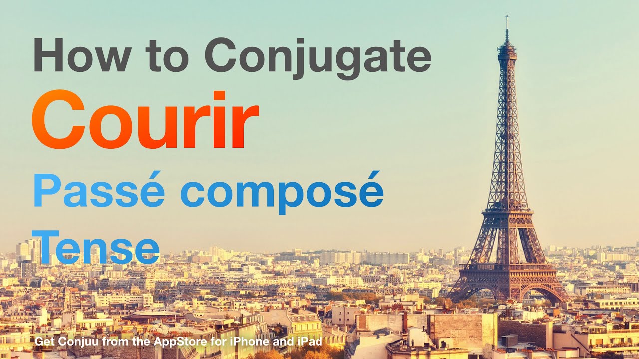 How to conjugate Courir (to run ) in Passé composé tense. - YouTube