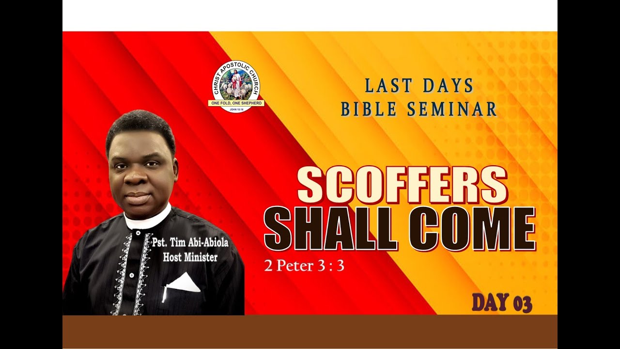 LAST DAYS BIBLE SEMINAR II SCOFFERS SHALL COME II DAY 03 II Pst tim ...