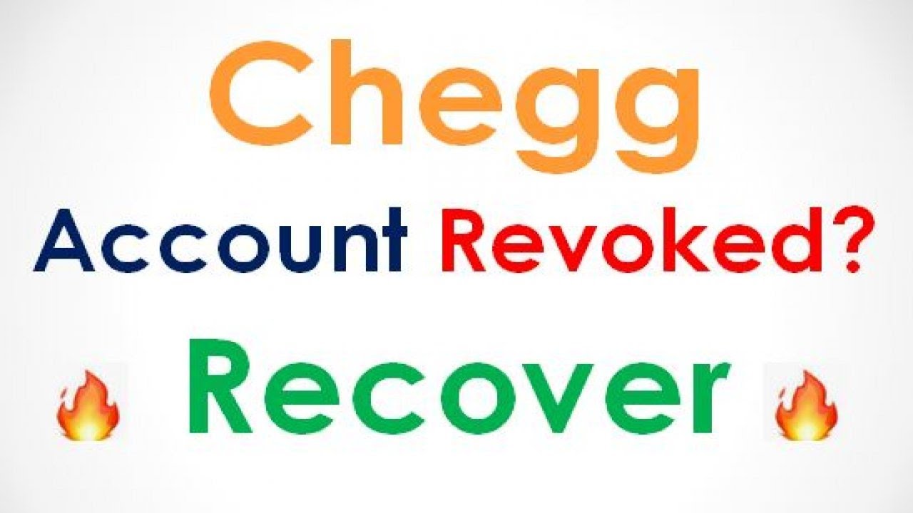 How to Recover Revoked Chegg Account | Chegg Account Revoked ...
