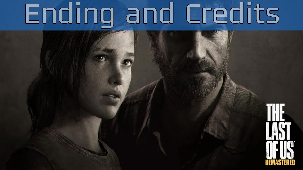 The Last of Us: Remastered - Ending and Credits [HD 1080P] - YouTube
