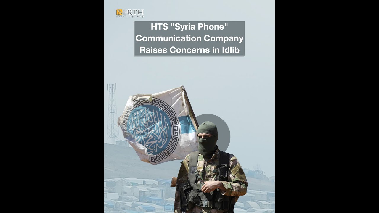 HTS "Syria Phone" Communication Company Raises Concerns in Idlib - YouTube