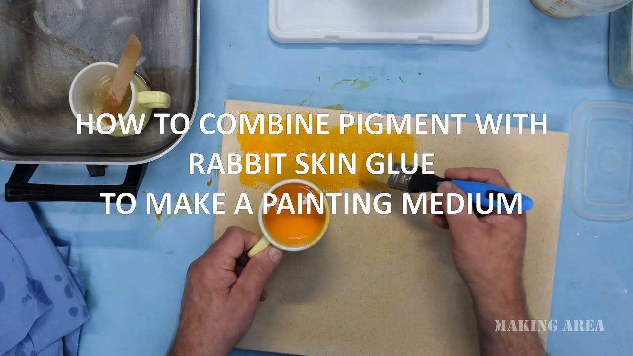 How to combine rabbit skin glue with pigment to make a painting medium ...