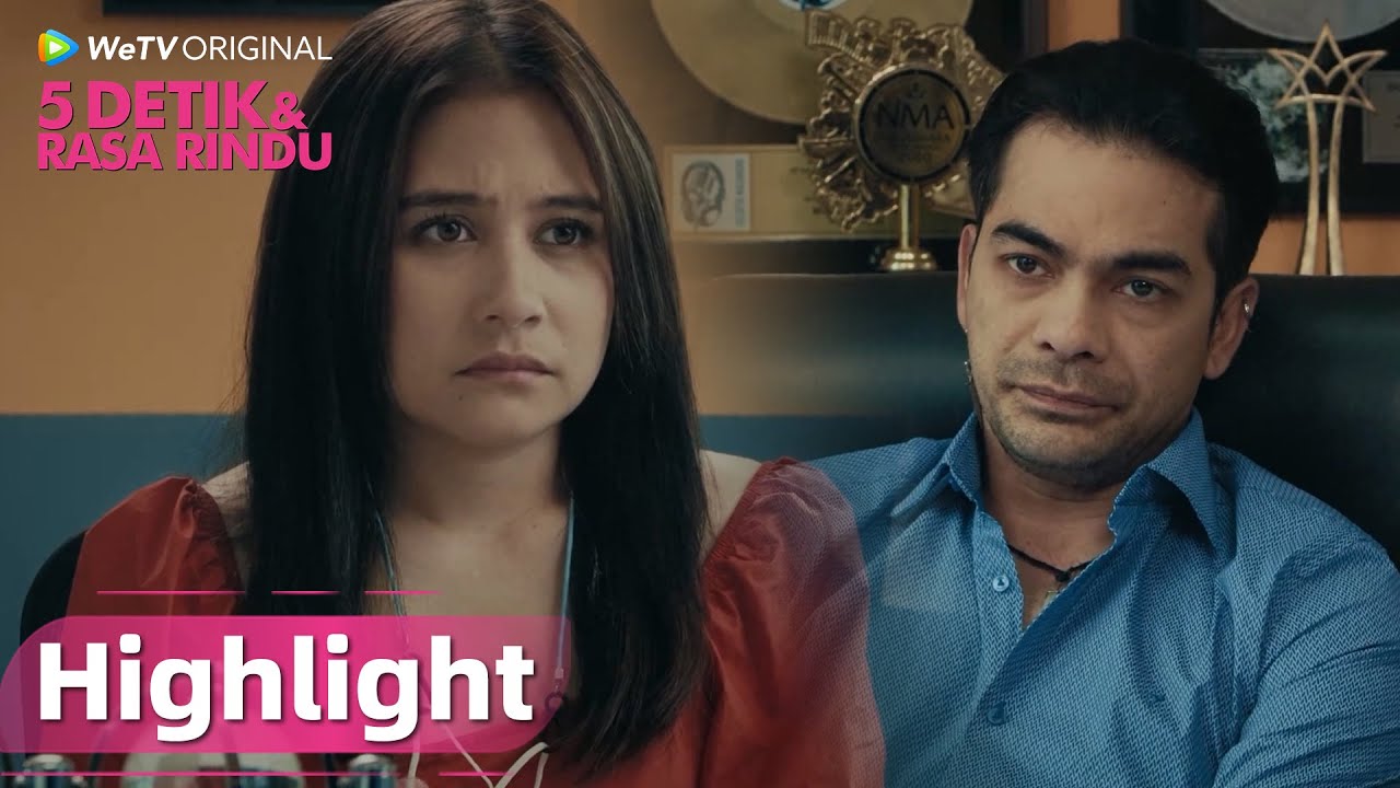 WeTV Original 5 Detik & Rasa Rindu | Highlight EP02 Kejar Target Sampai ...