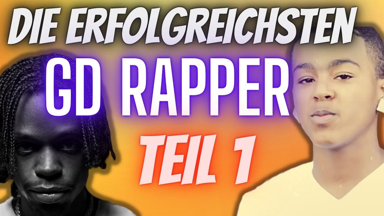 Die erfolgreichsten GD Rapper (Part 1) - YouTube