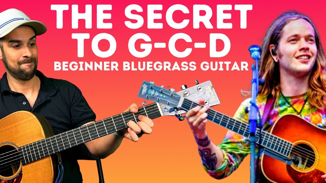 Beginner Bluegrass Guitar: G C D Chords (How to Play like Billy Strings ...