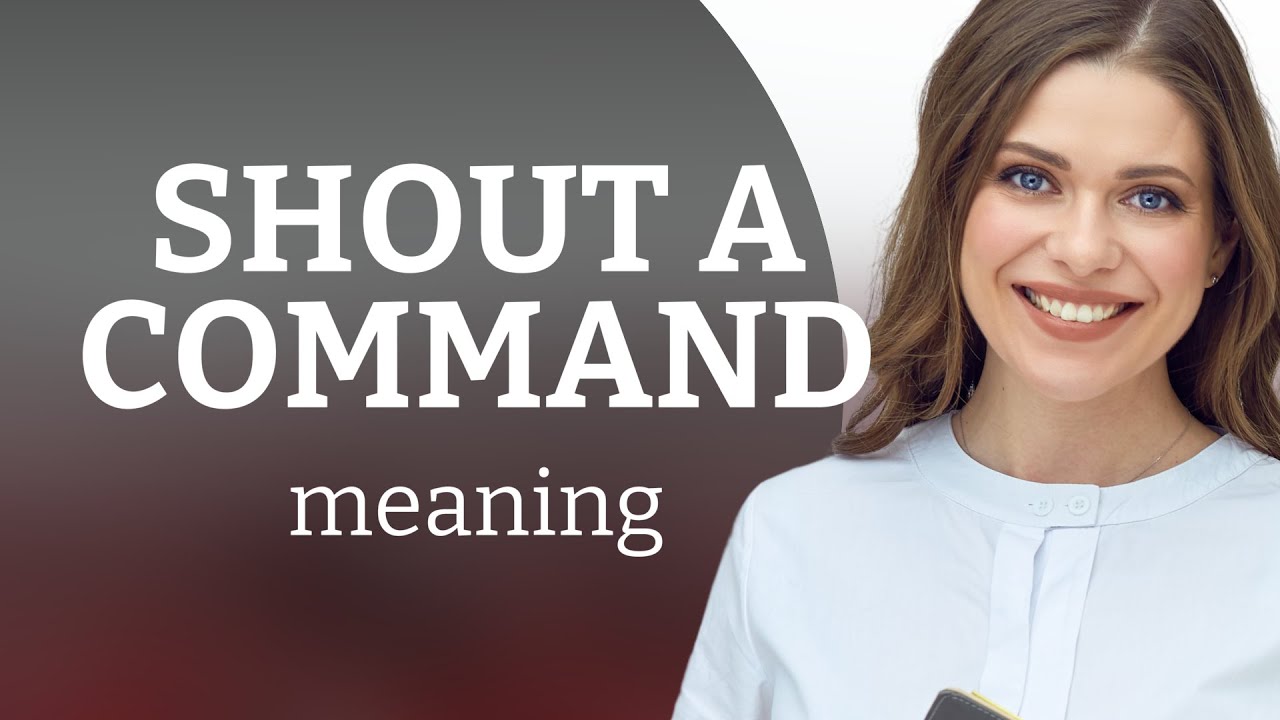 Understanding "Shout a Command": A Guide for English Learners - YouTube