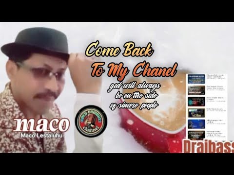 Come Back To My Channel - Maco Lestaluhu 15 Nov 2023; Aktif Kembali ...
