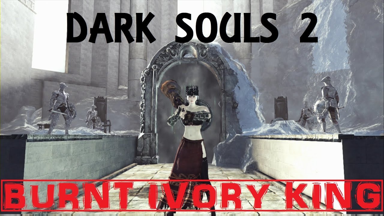 Dark Souls 2: BURNT IVORY KING- The Old Chaos (BOSS/DLC3) - YouTube