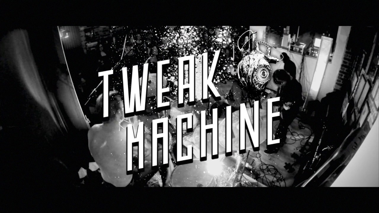 Tweak Machine - Scam (Live @TAPIR 28.10.2016) - YouTube