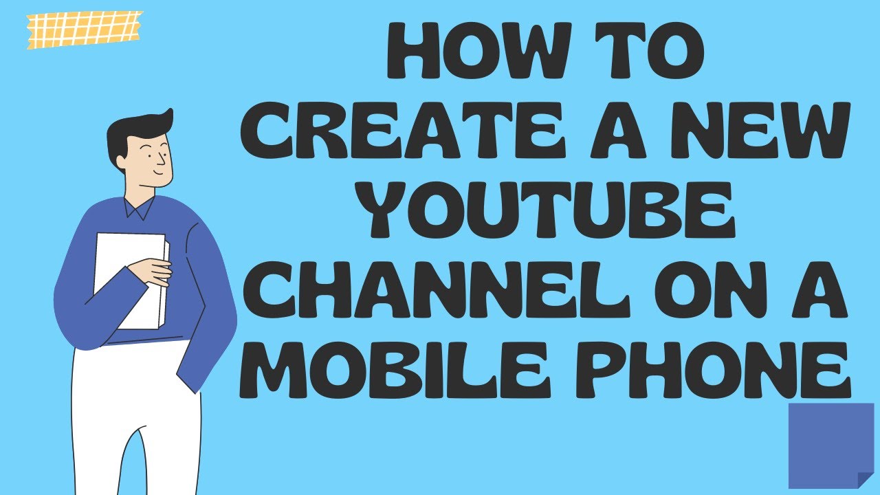 How to Create a New YouTube Channel on a Mobile Phone - YouTube