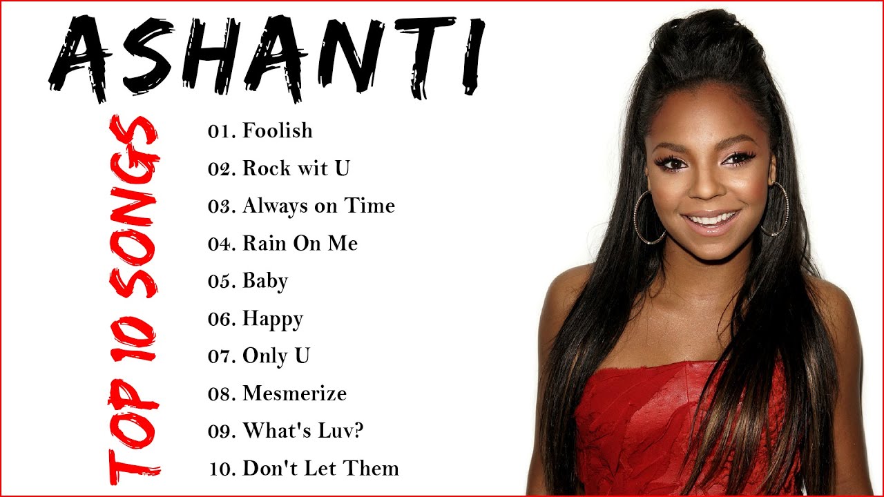 Ashanti's Sensational 2023 Mix: Top 10 R&B Hits, Greatest Hits, and ...