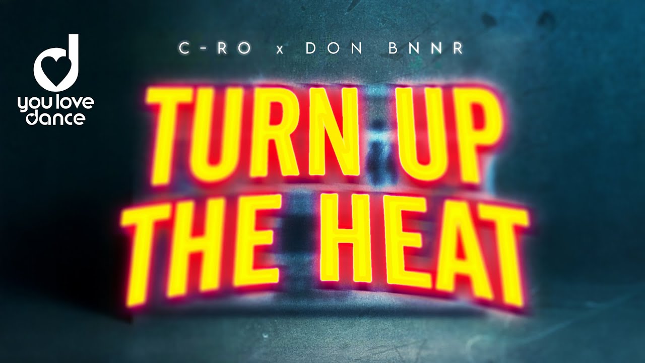 C-Ro & Don Bnnr – Turn Up The Heat - YouTube