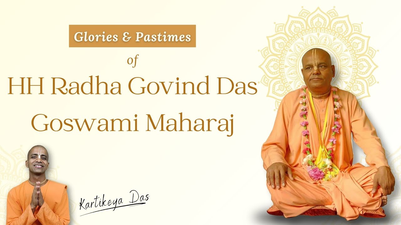 Glories & Pastimes of HH Radha Govind Das Goswami Maharaj | Vyas Pooja ...