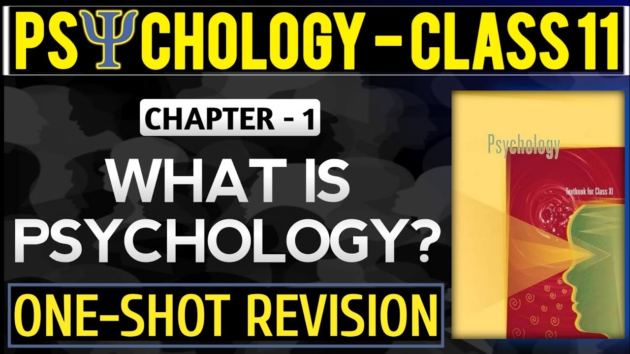 What is Psychology | Chapter 1 - Class 11 | Full Revision in One Video ...