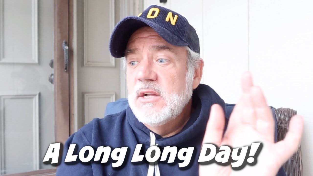 A LONG LONG DAY! - YouTube