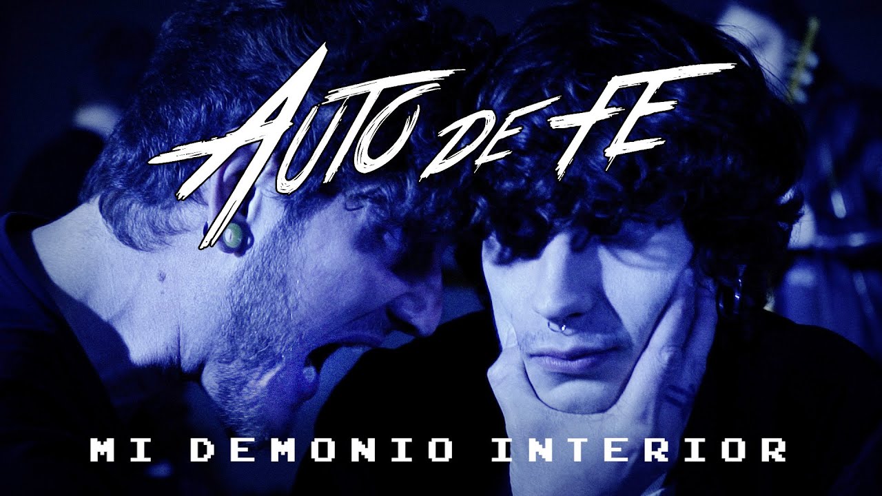 AUTO DE FE - Mi Demonio Interior (Videoclip oficial) - YouTube
