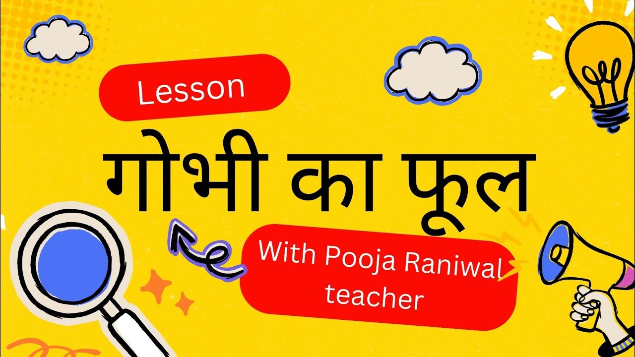 Gobi Ka Phool:Class 10 Hindi Lesson Explanation by PoojaRaniwal Tr ...