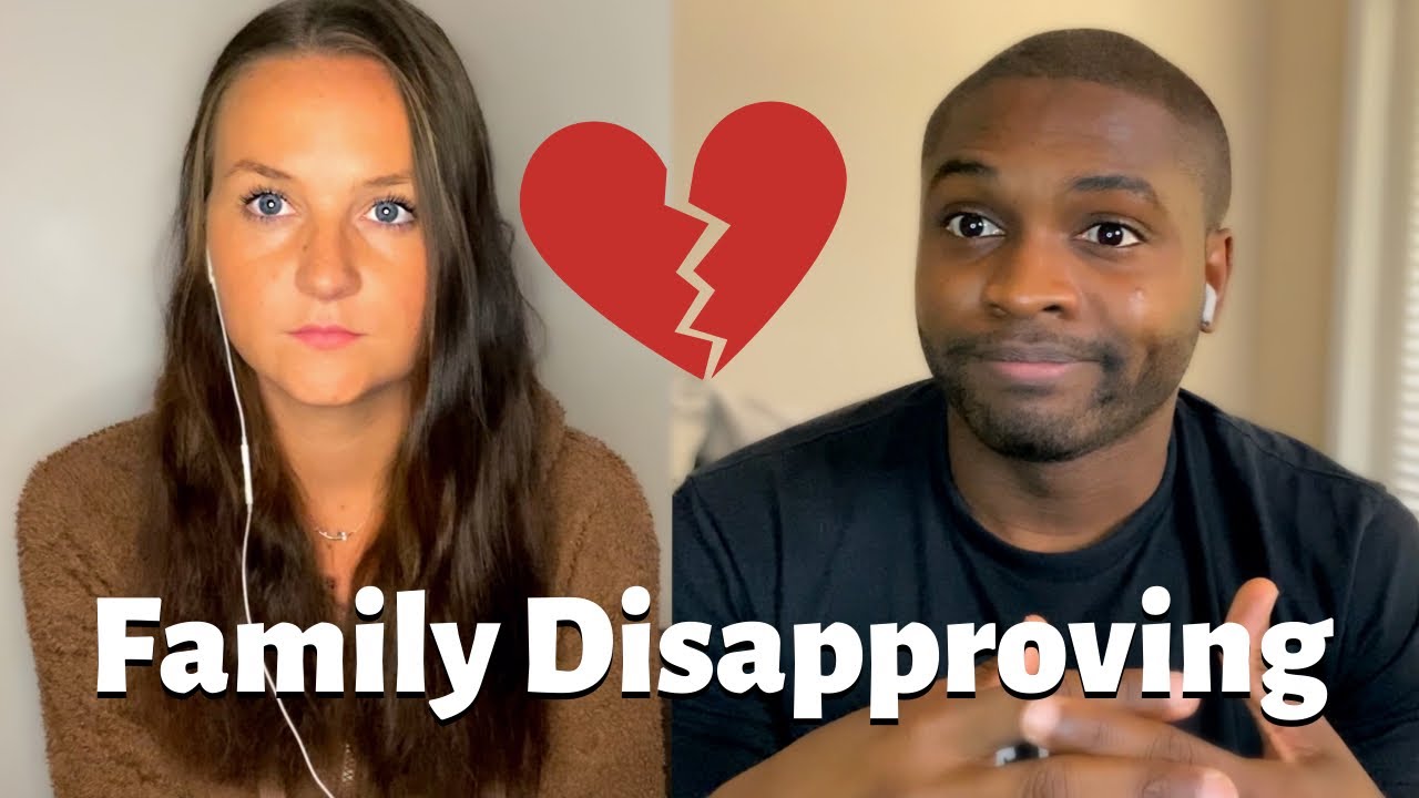 Parents Disapproving Of Interracial Relationships | Personal Experience ...