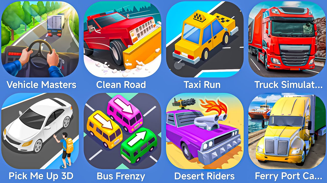 Vehicle Masters,Clean Road,Taxi Run,Truck Simulator,Pick Me Up 3D,Bus ...