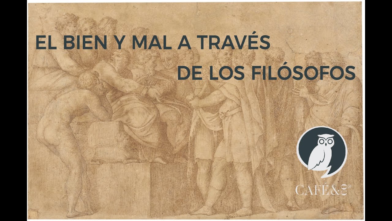 Café&co | El bien y el mal a través de los filósofos: recorrido ...