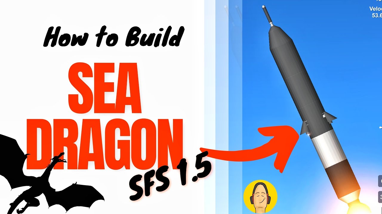 How To Build The Sea Dragon in SFS 1.5 | Build Sea Dragon Rocket in ...