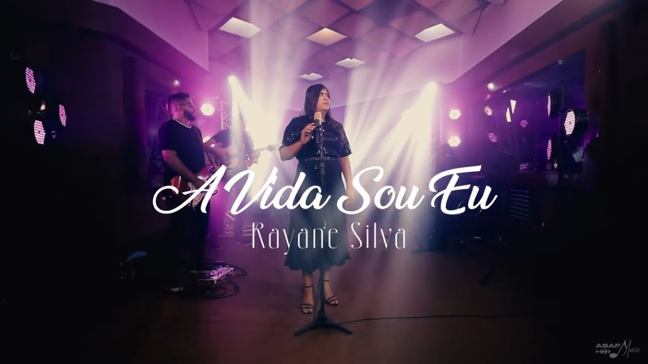 A VIDA SOU EU - RAYANE SILVA - YouTube