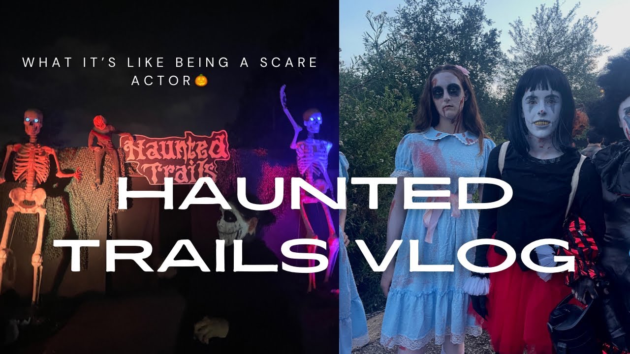 HAUNTED TRAILS 2023 VLOG!!🎃🎃 **WHAT ITS LIKE TO BE A SCARE ACTOR ...
