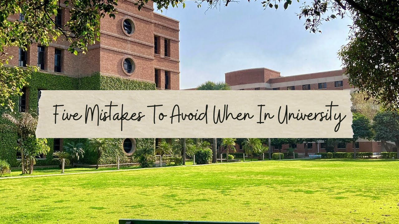 5 Mistakes To Avoid When In University | Things I Wish Someone Told Me ...