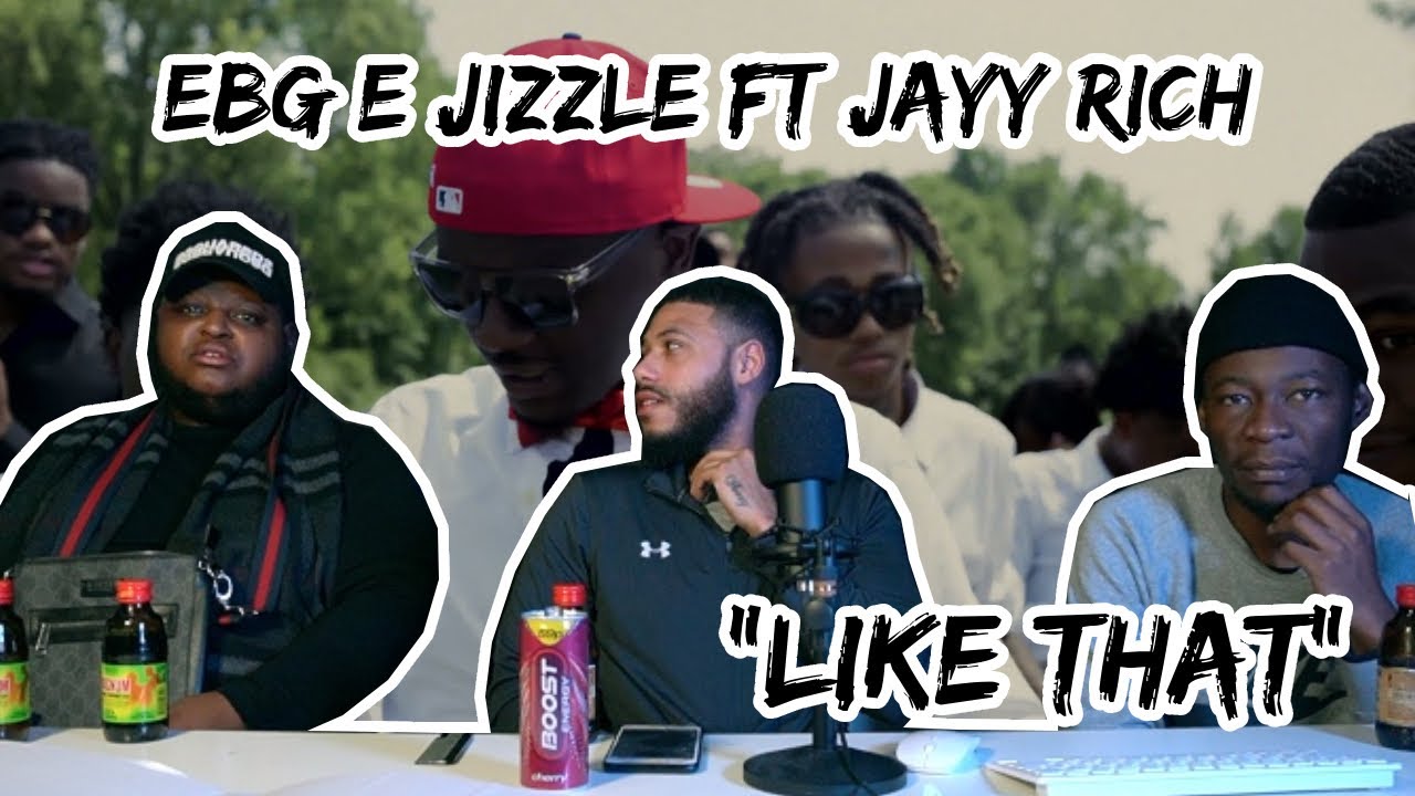 EBG EJizzle feat. Jayy Rich - Like Dat (Official Music Video) Reaction ...