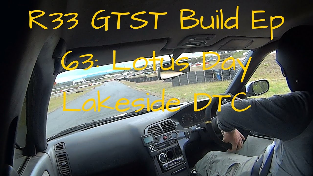 Nissan Skyline R33 GTST Build - Lotus Day Lakeside DTC - On board video ...