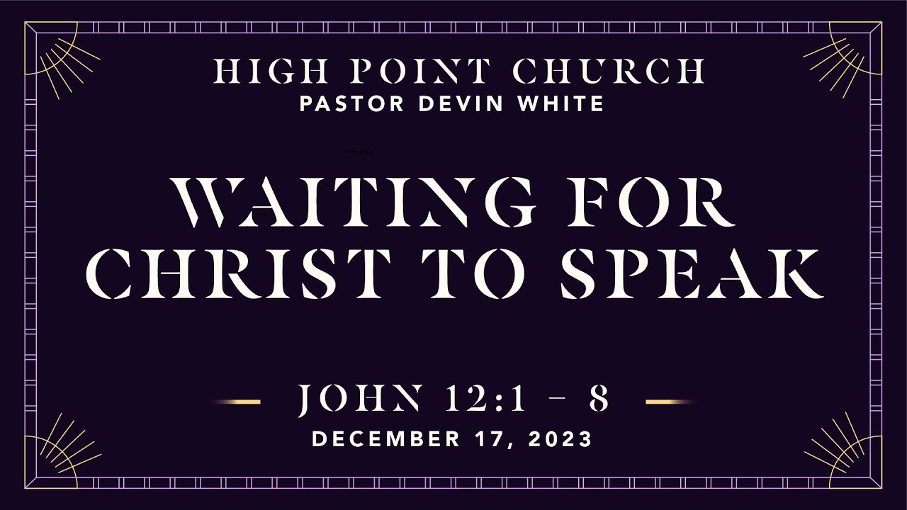 Waiting for Christ to Speak // Gospel of John - YouTube
