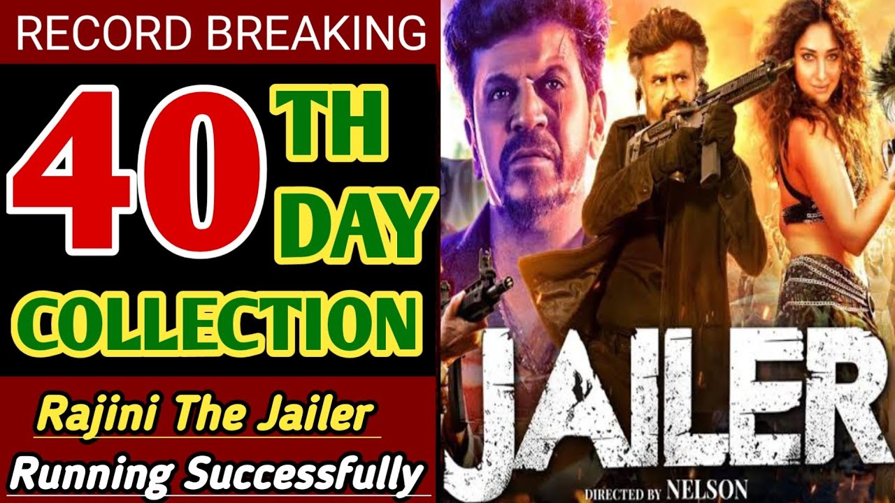 Jailer Box Office Collection । Jailer 40th Day Collection । Jailer ...