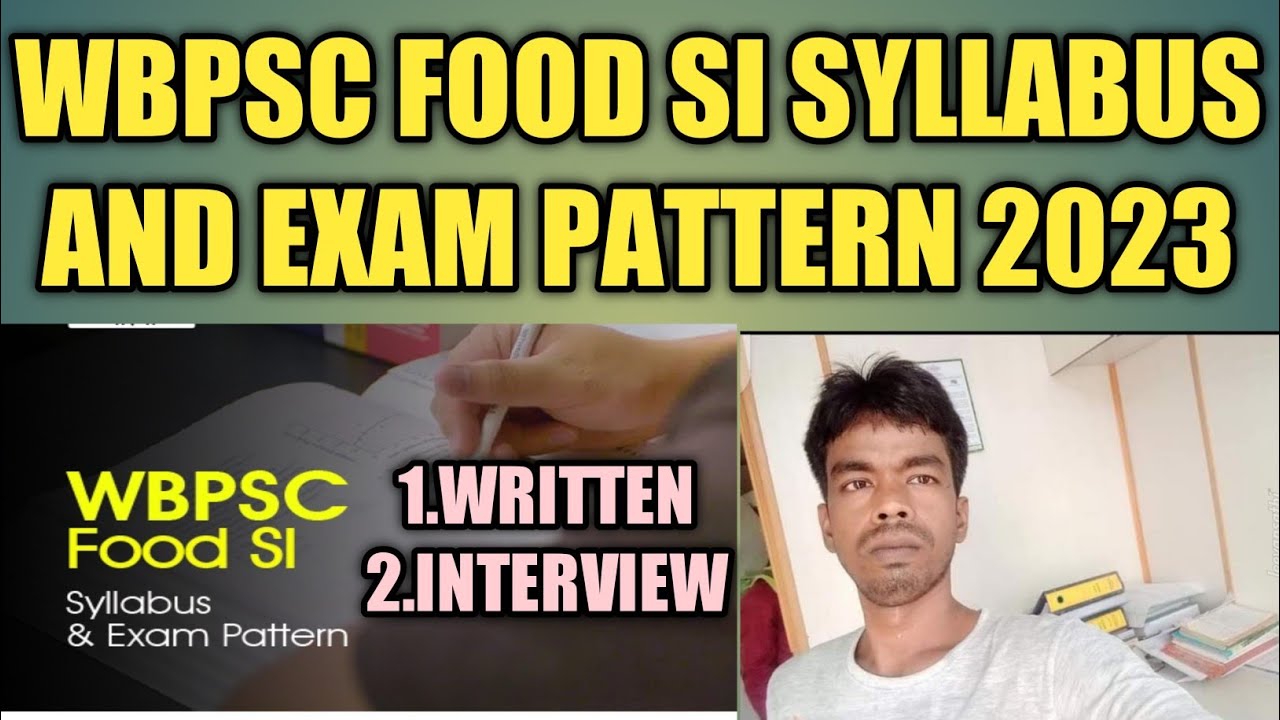WBPSC Food SI Syllabus 2023 | West Bengal Public Service Commission ...
