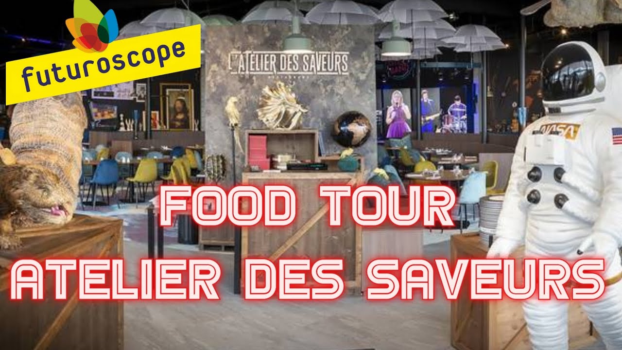 FOOD TOUR - L'ATELIER DES SAVEURS AU FUTUROSCOPE - YouTube