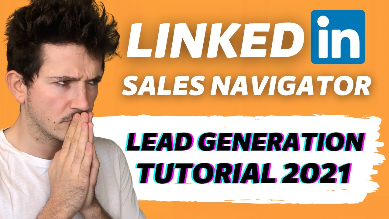 How to Use Sales Navigator For Lead Generation? [2025 Tutorial] - Best ...