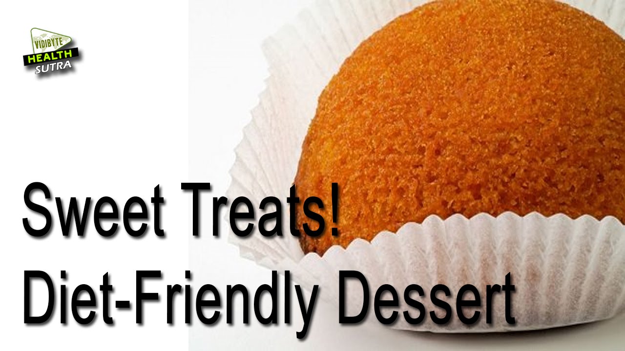 Sweet Treats! Diet Friendly Dessert Recipes You’ll Love - YouTube