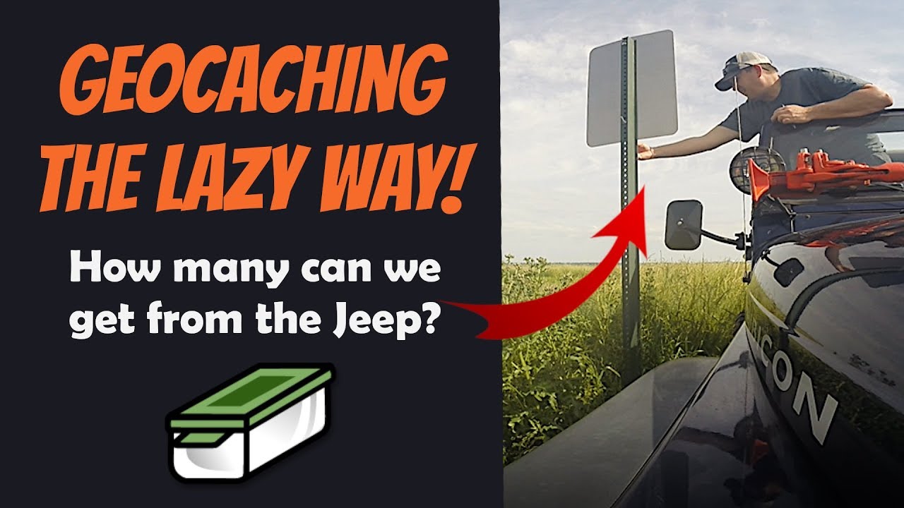 Lazy Geocaching (How Many Can We Get From the Jeep?) - YouTube