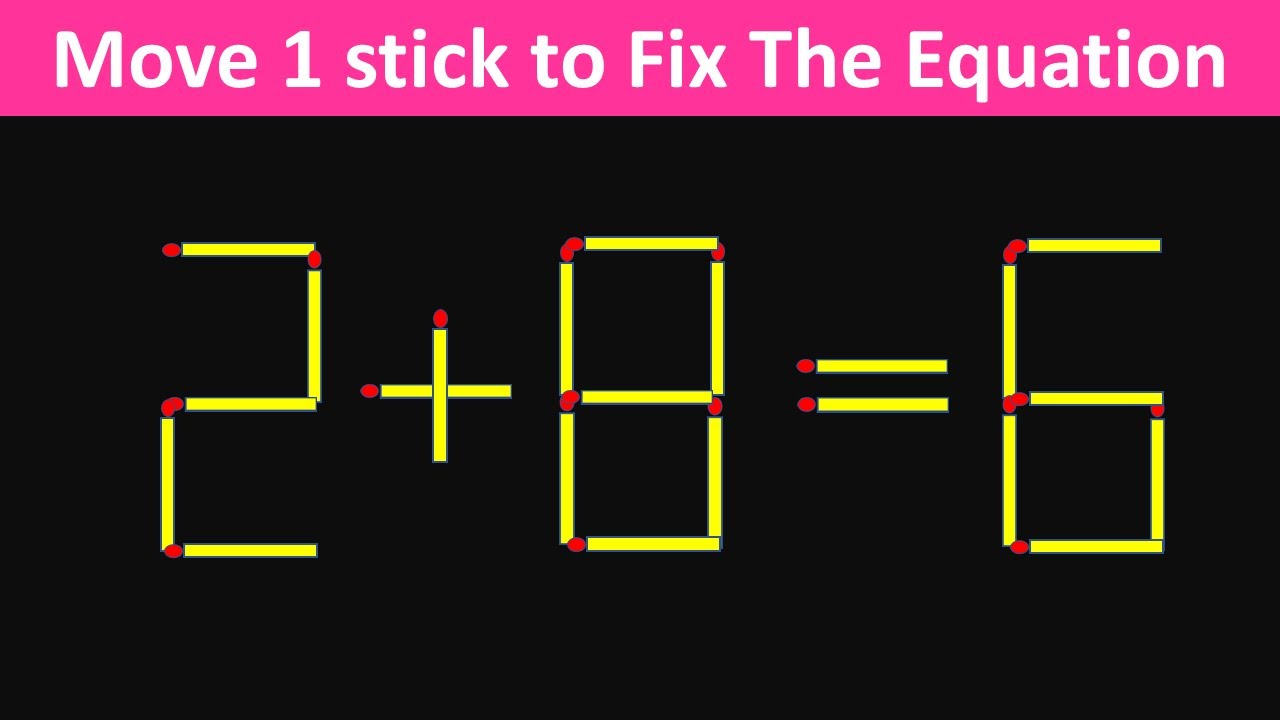 Fix The Equation in just 1 move - 2+8=6 || 10 Tricky Matchstick Puzzles ...