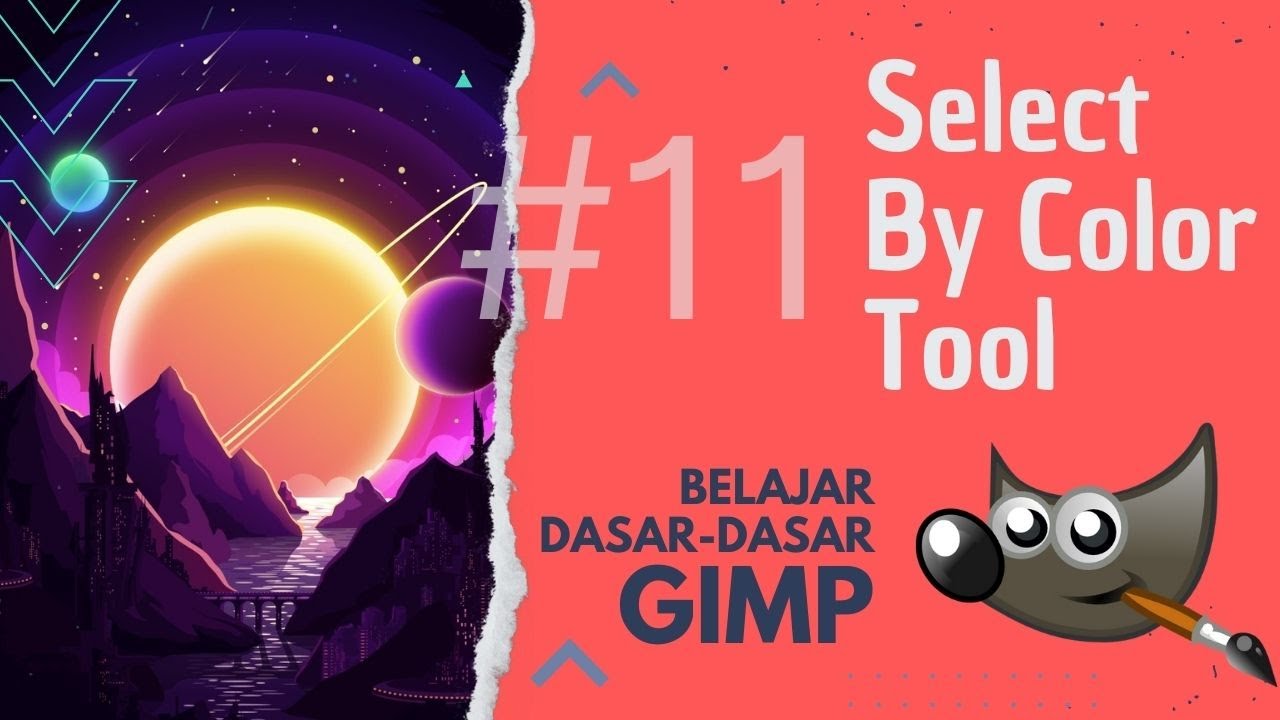 Belajar Dasar GIMP #11 - Select By Color Tools - YouTube