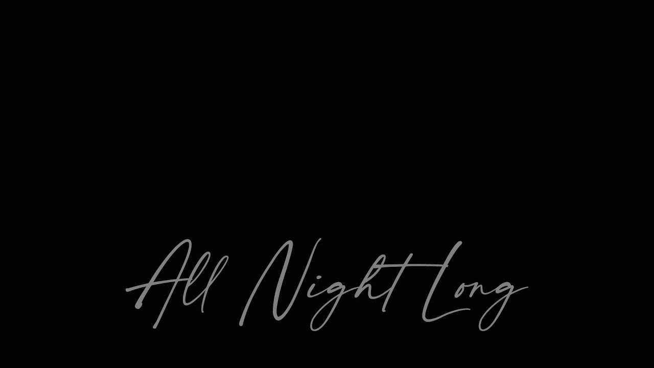 All Night Long - YouTube