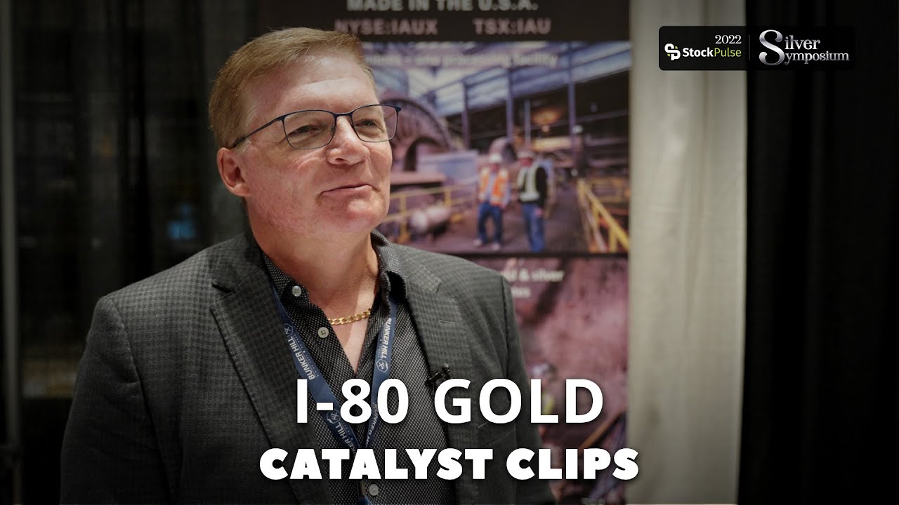 2022 StockPulse Silver Symposium Catalyst Clips | Ewan Downie of i-80 ...