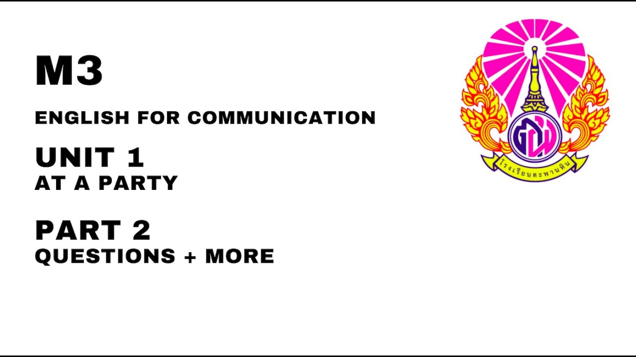 M3 - Unit 1 - Part 2 - AT A PARTY (questions) - YouTube