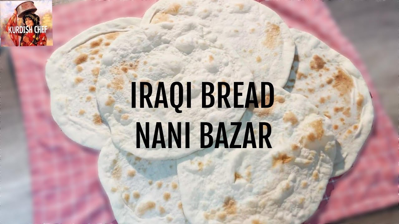 HOW TO MAKE IRAQI BREADS (NAN) چونيتى دروست كردنى نانى بازار ياخود نانى ...